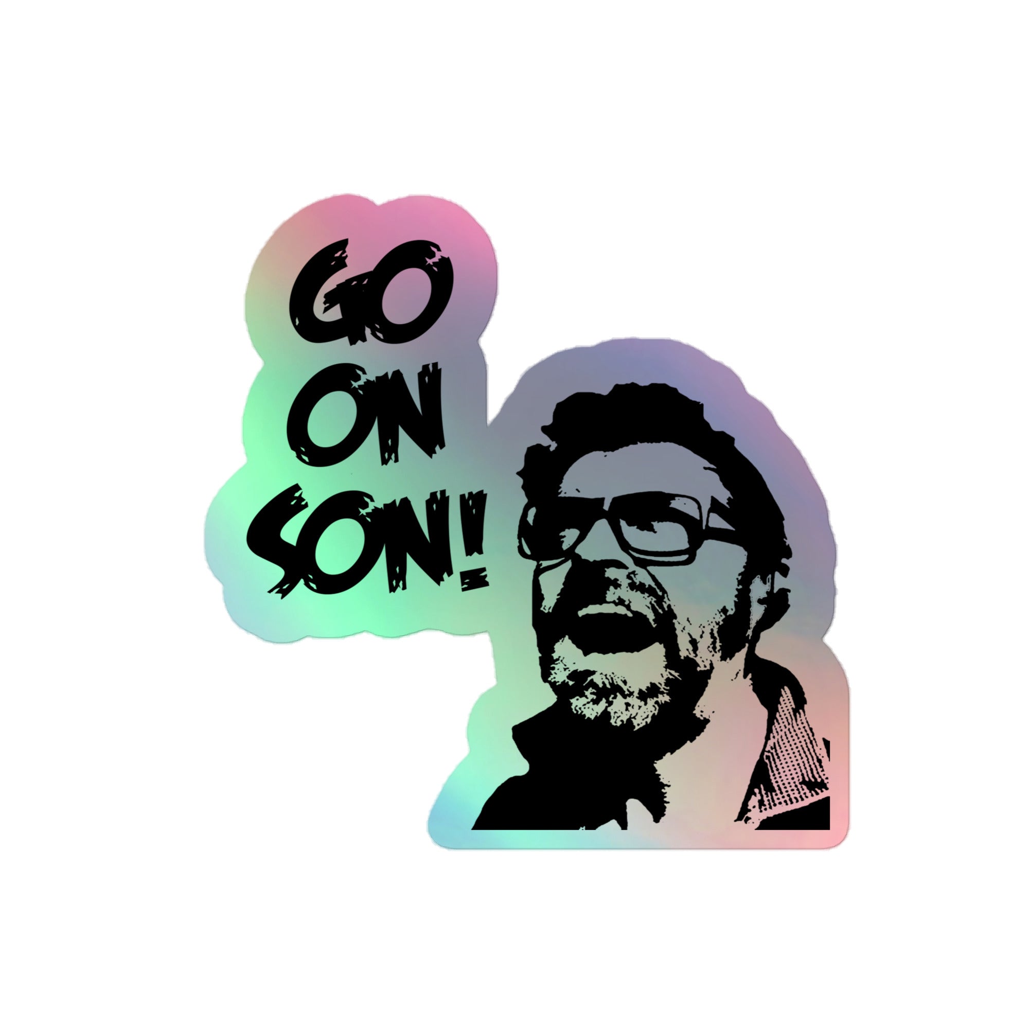 Go On Son Holographic Sticker – Big Jet TV LIVE Ltd